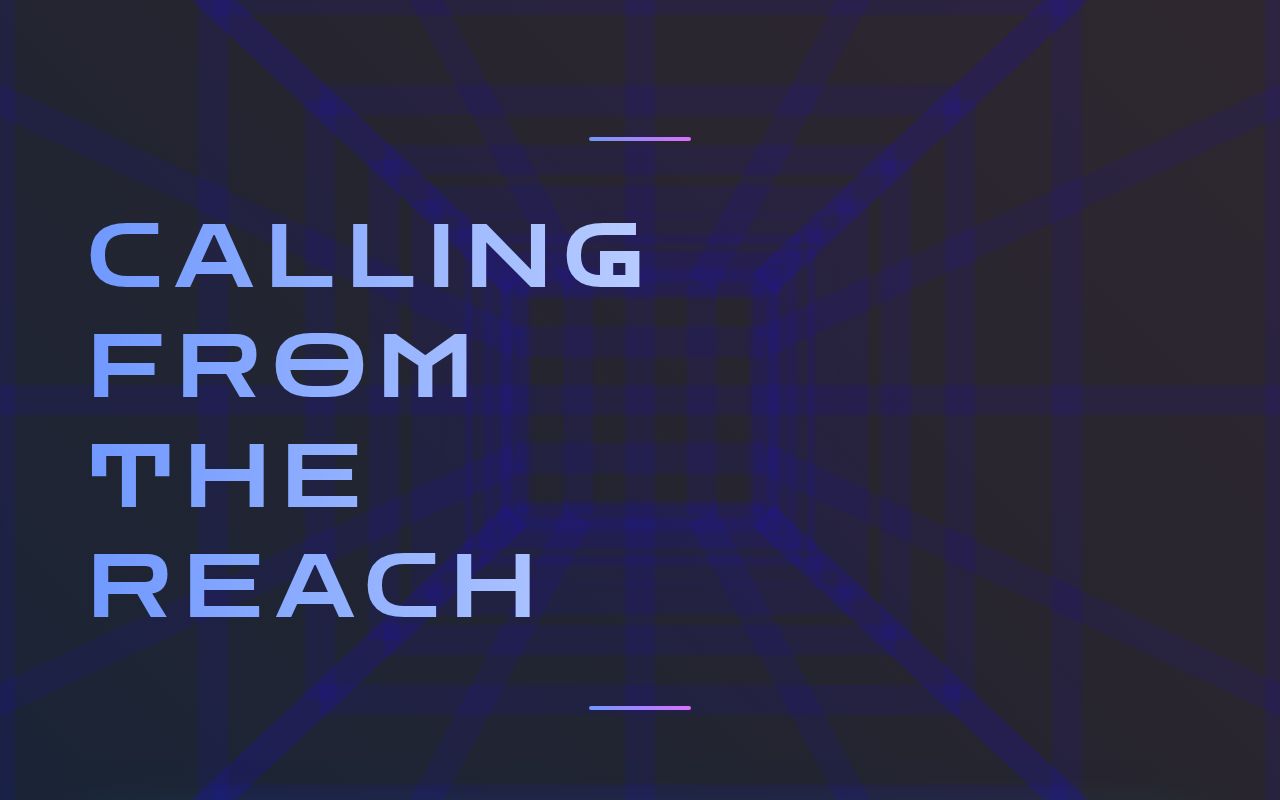 Calling From The Reach